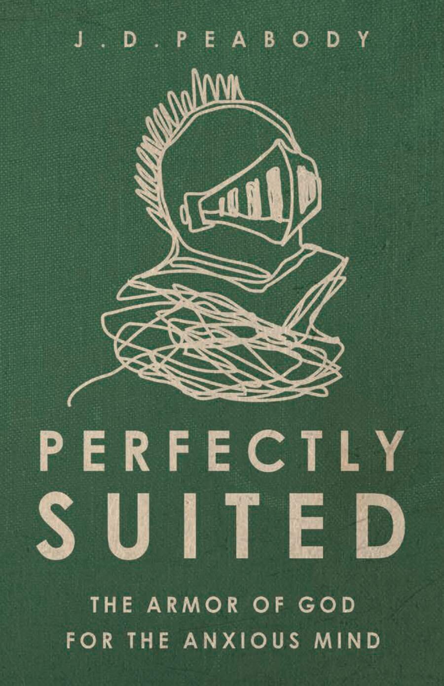 Perfectly Suited: The Armor of God for the Anxious Mind | Logos Bible ...