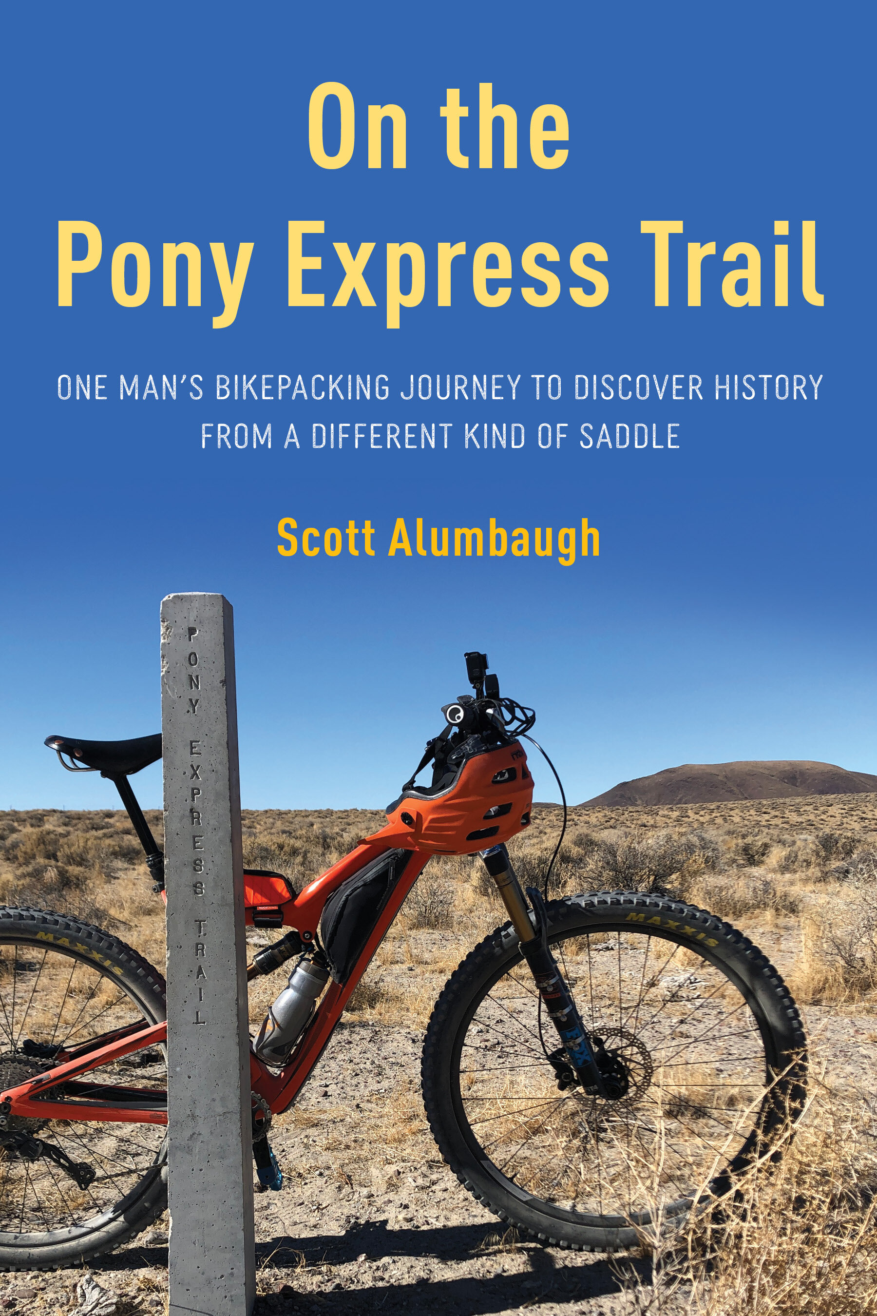 On the Pony Express Trail: One Man's Bikepacking Journey to Discover ...