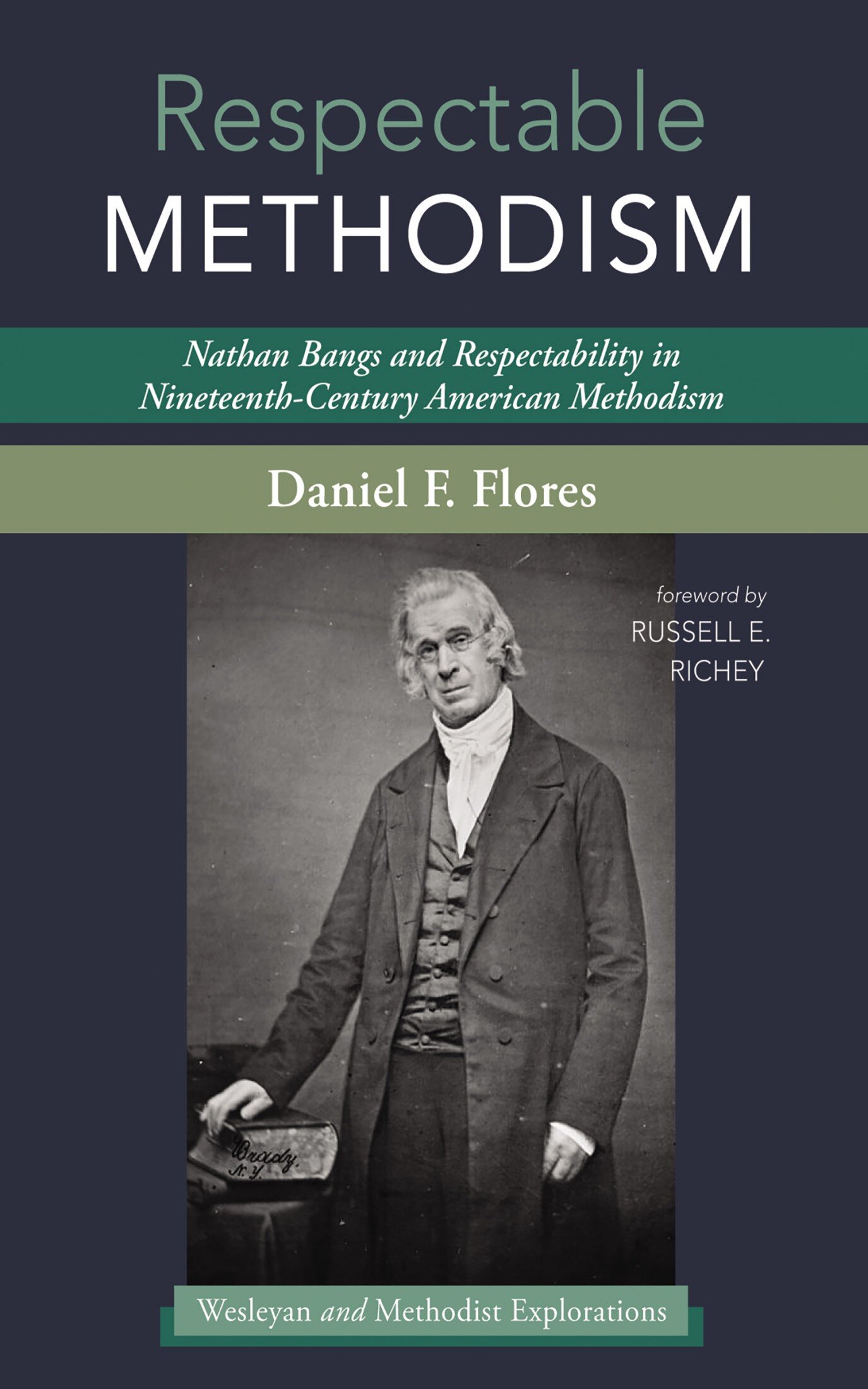 Respectable Methodism: Nathan Bangs and Respectability in Nineteenth ...