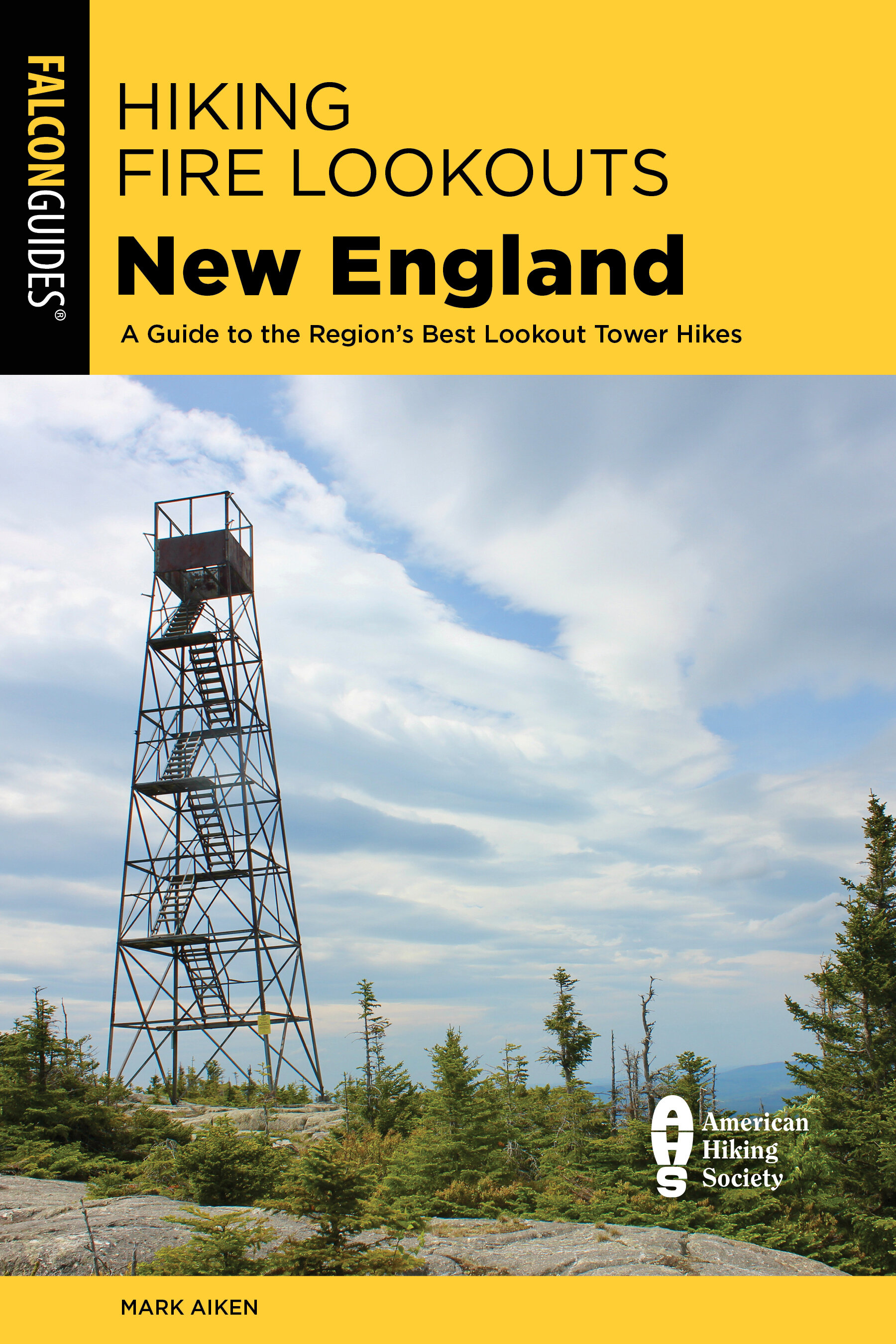 Hiking Fire Lookouts New England: A Guide to the Region's Best Lookout ...