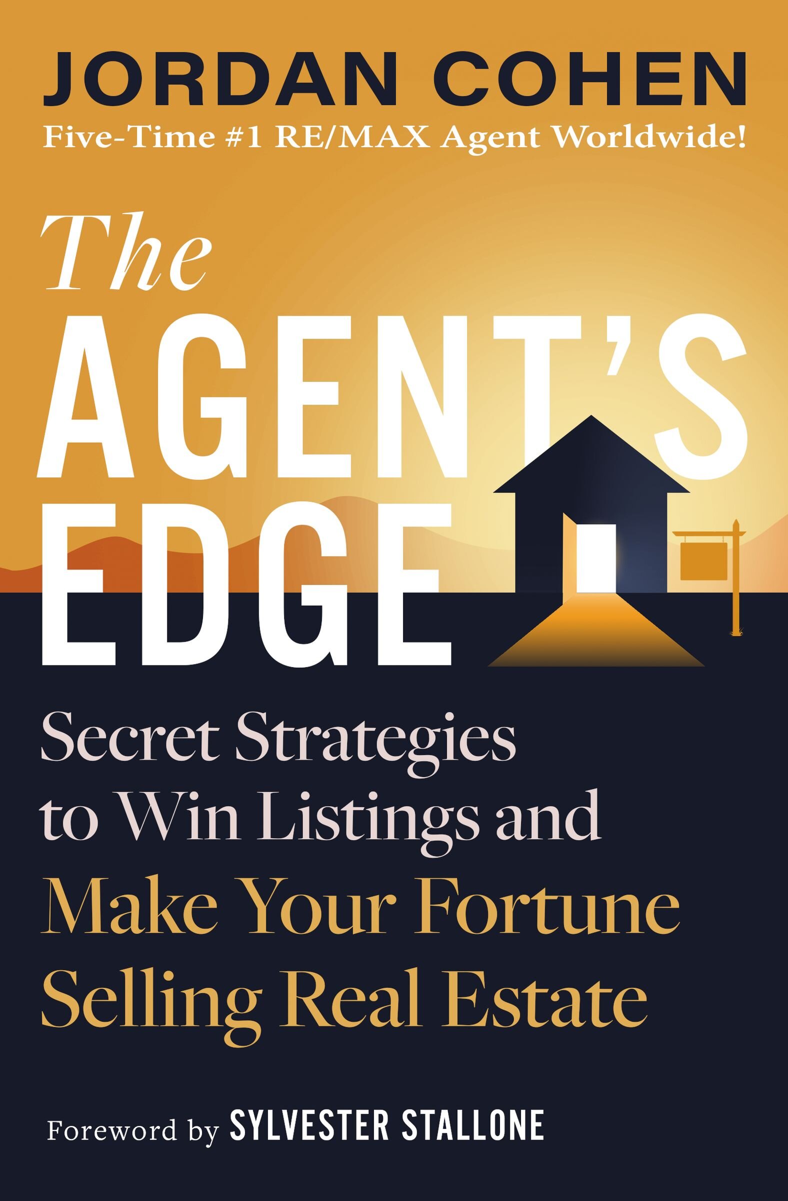 The Agent's Edge: Secret Strategies to Win Listings and Make Your ...