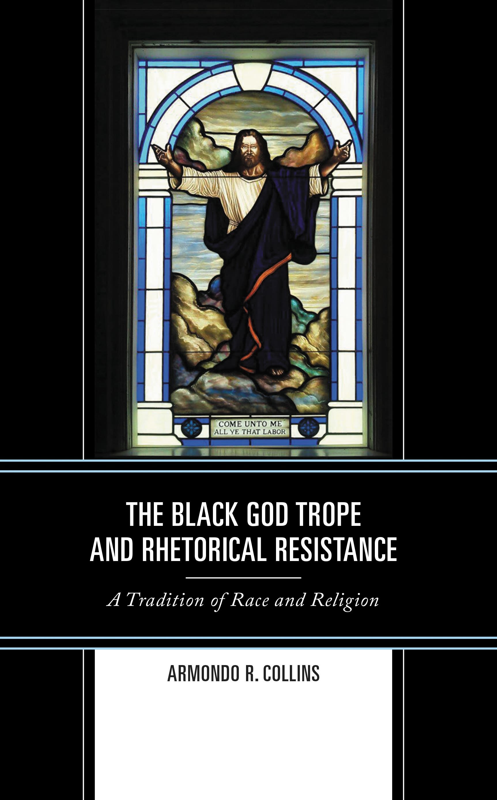 The Black God Trope and Rhetorical Resistance: A Tradition of Race and ...