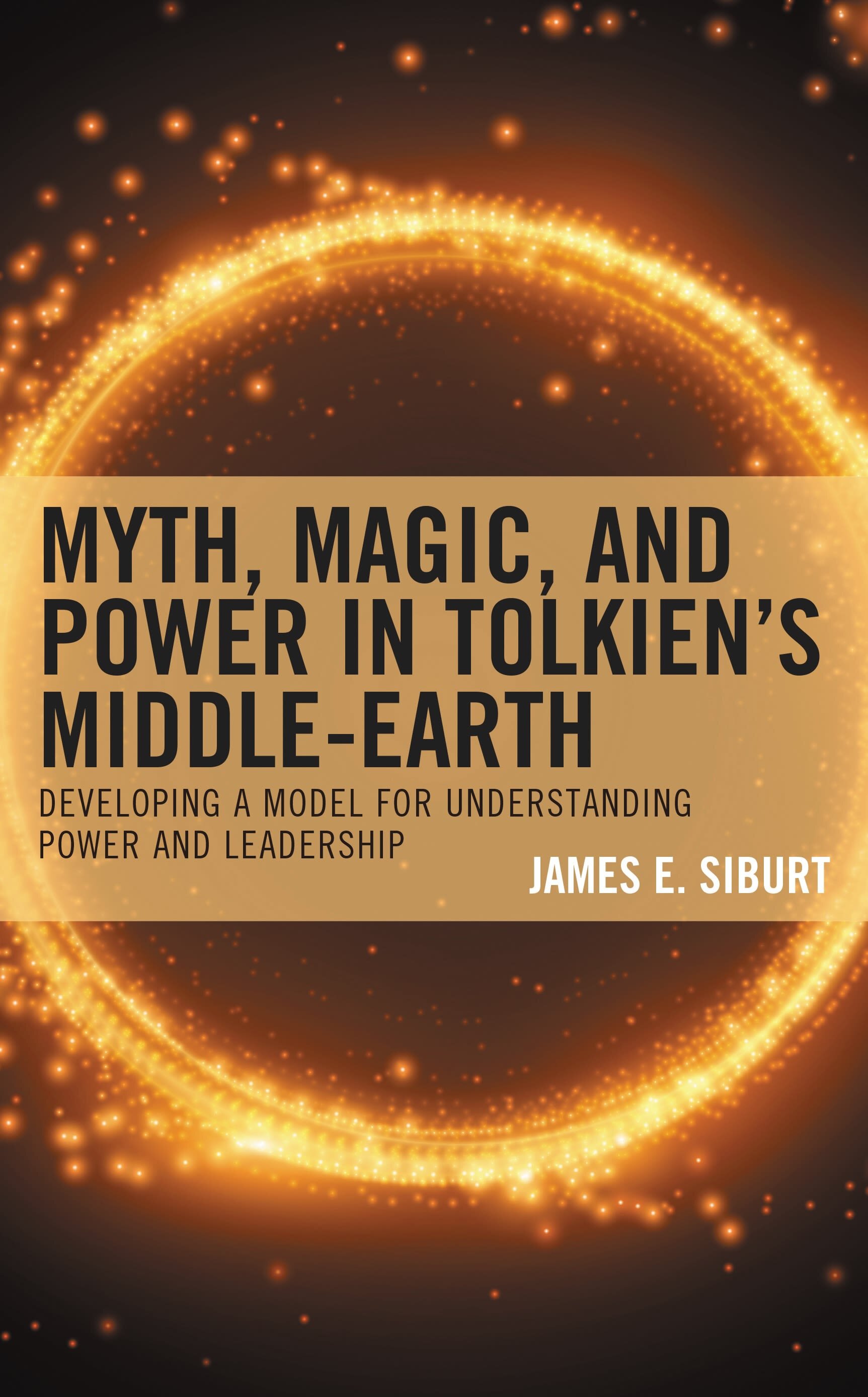 Myth, Magic, and Power in Tolkien’s Middle-earth: Developing a Model ...