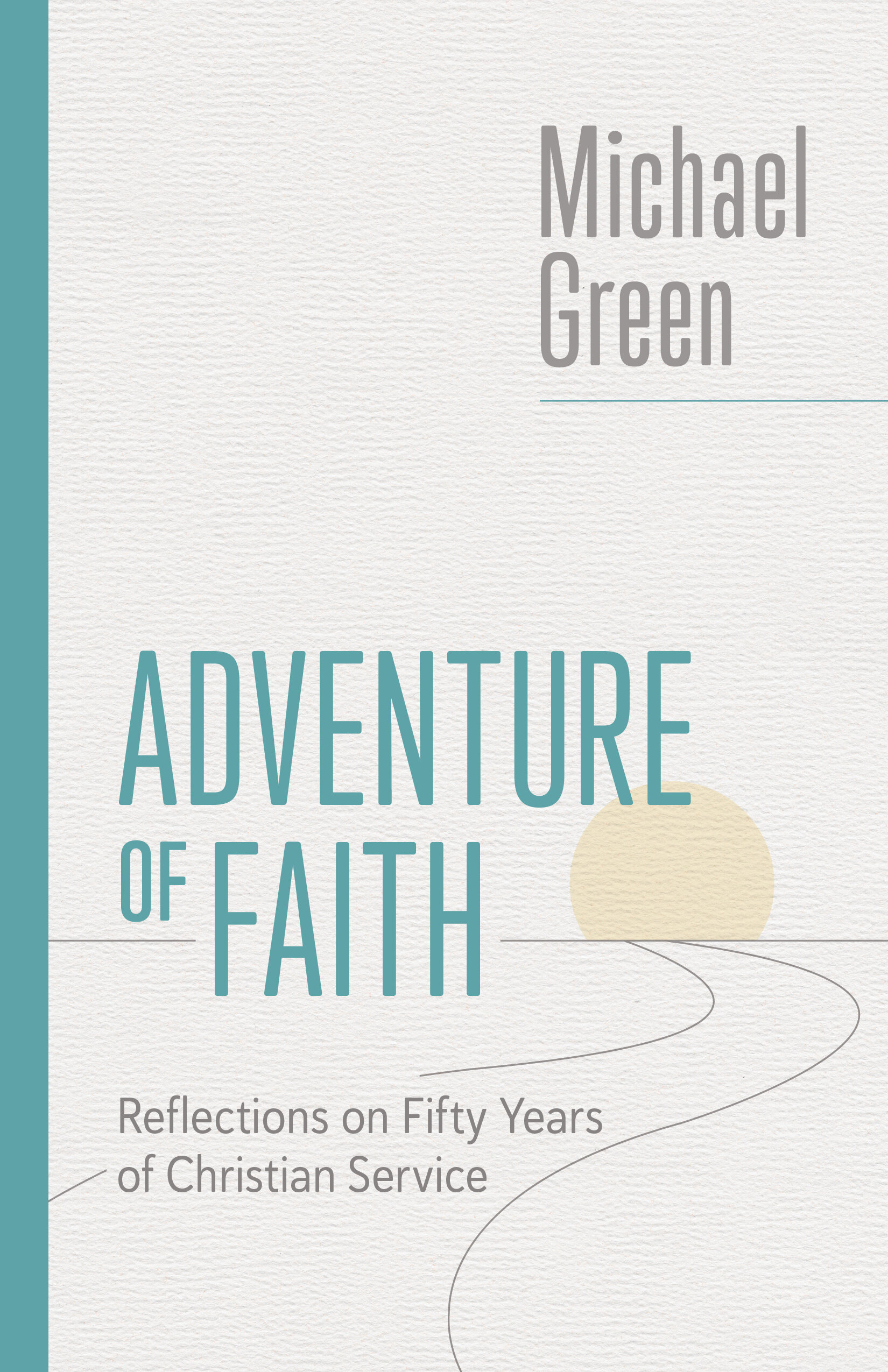 Adventure of Faith: Reflections on Fifty Years of Christian Service ...