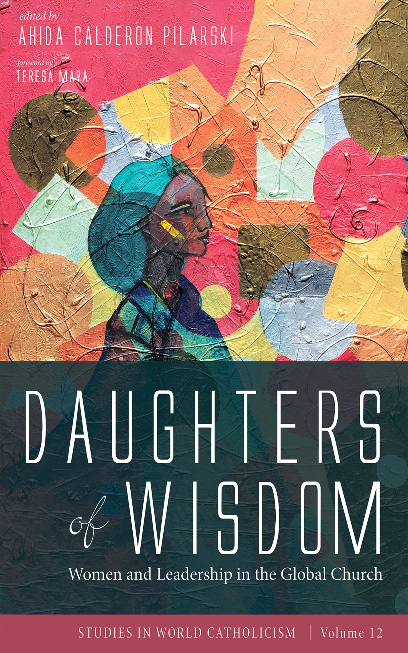 Daughters of Wisdom: Women and Leadership in the Global Church | Logos ...