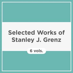Selected Works of Stanley J. Grenz (6 vols.) - Verbum