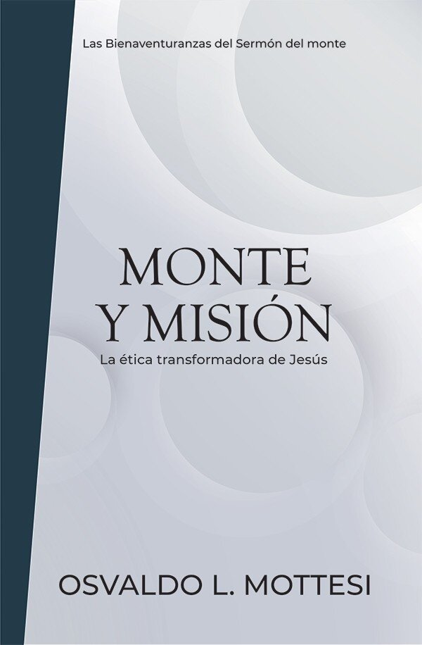 Monte y Misión: La ética transformadora de Jesús | Logos Bible Software