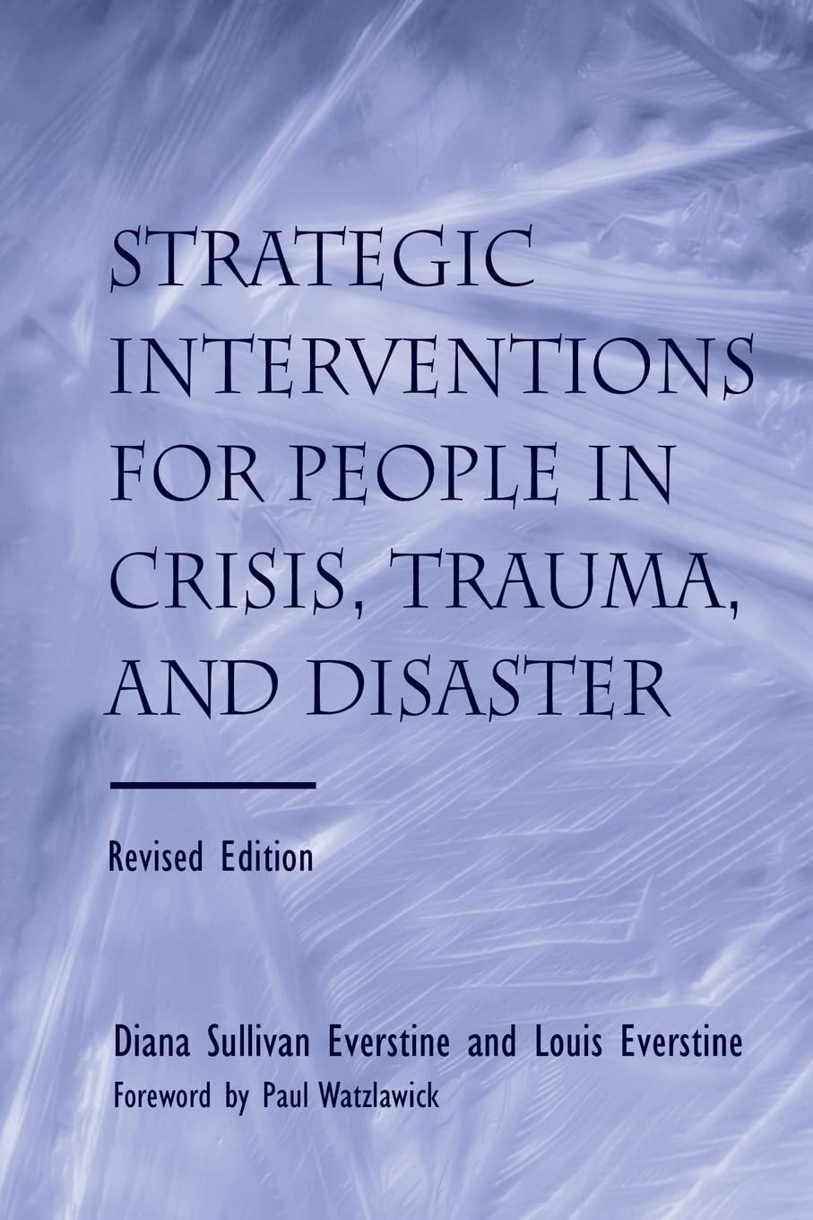Strategic Interventions for People in Crisis, Trauma, and Disaster ...