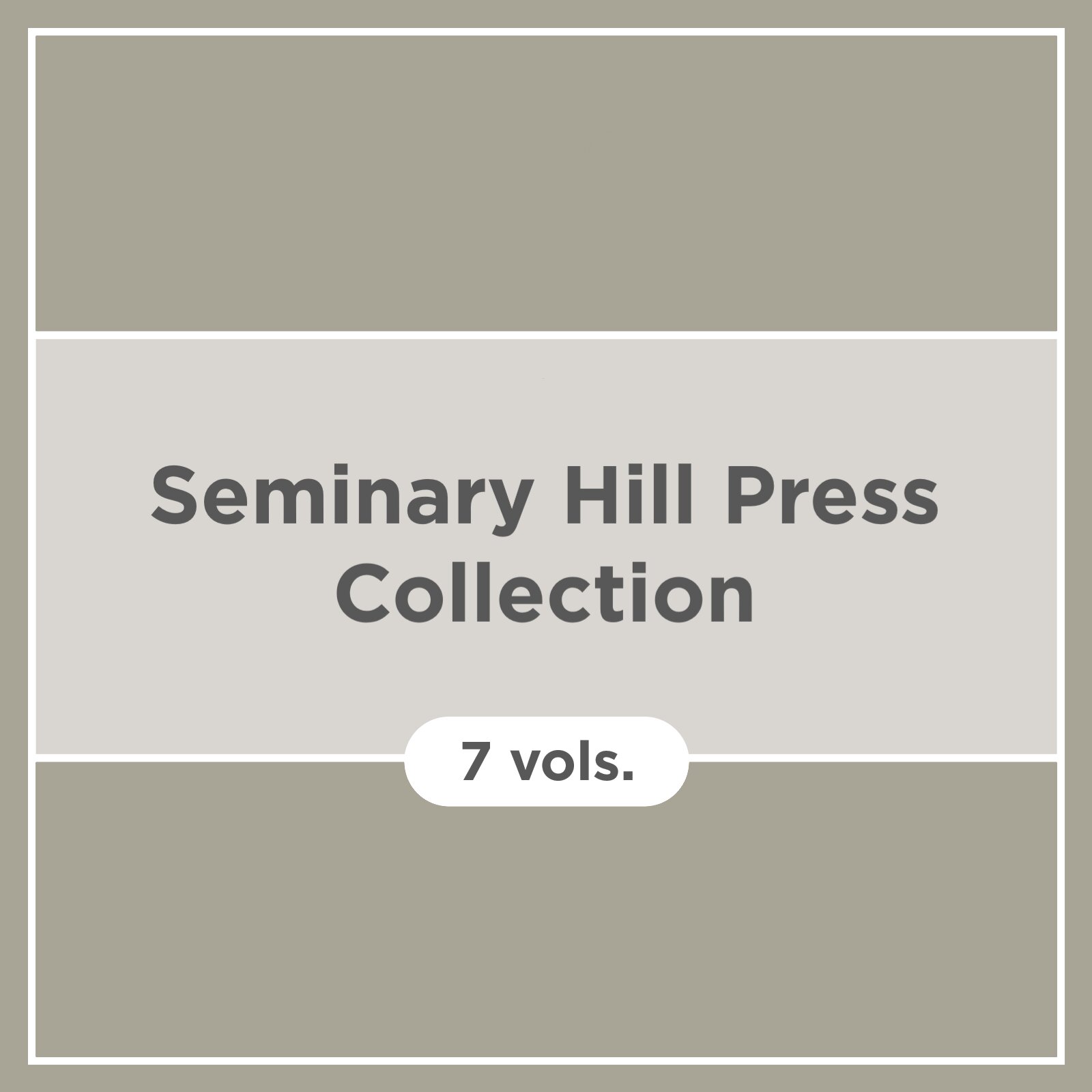 Seminary Hill Press Collection (7 vols.) | Logos Bible Software