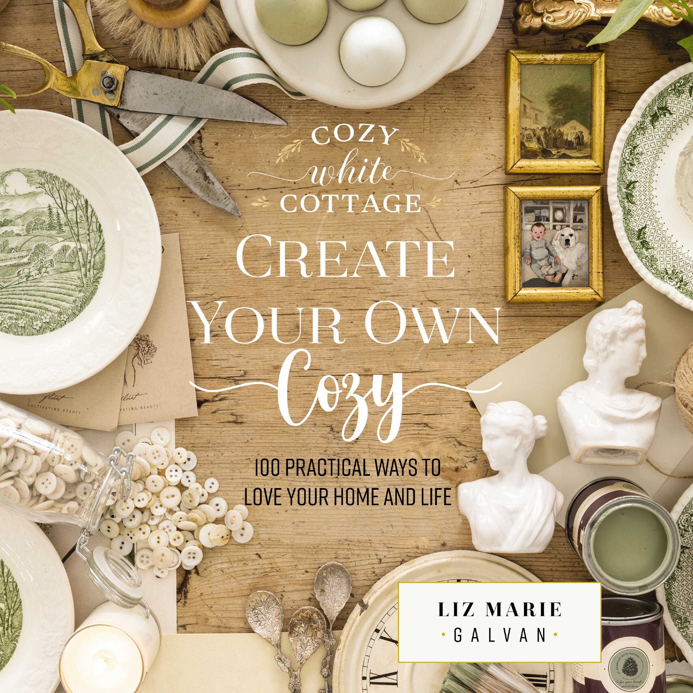 Create Your Own Cozy: 100 Practical Ways to Love Your Home and Life (The Perfect Gift for People ...