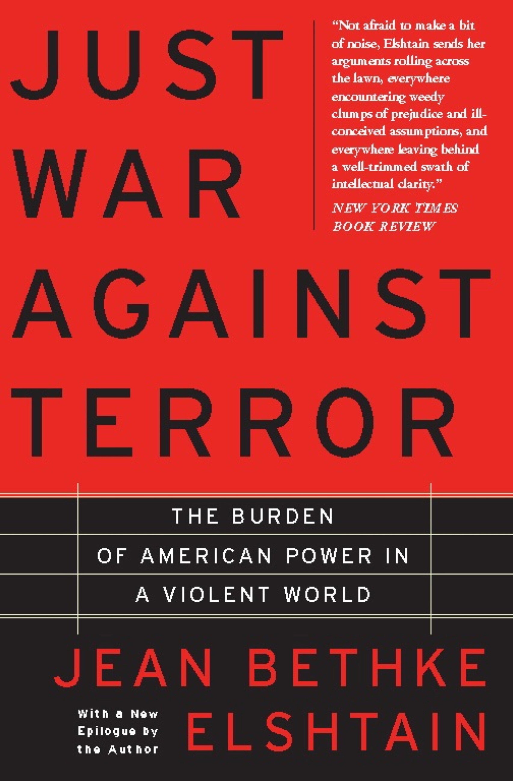 Just War Against Terror: The Burden Of American Power In A Violent ...