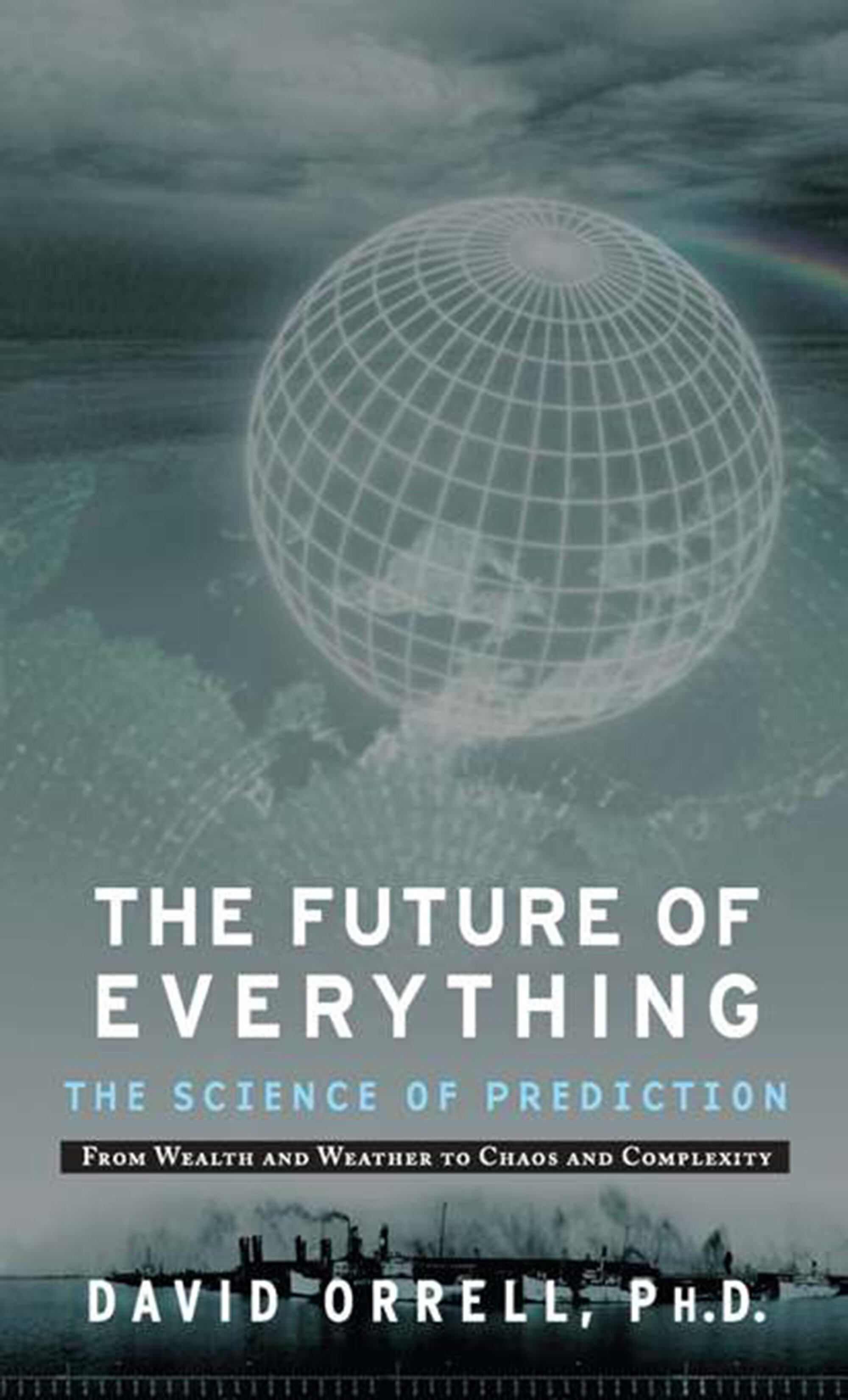 The Future of Everything: The Science of Prediction | Logos Bible Software