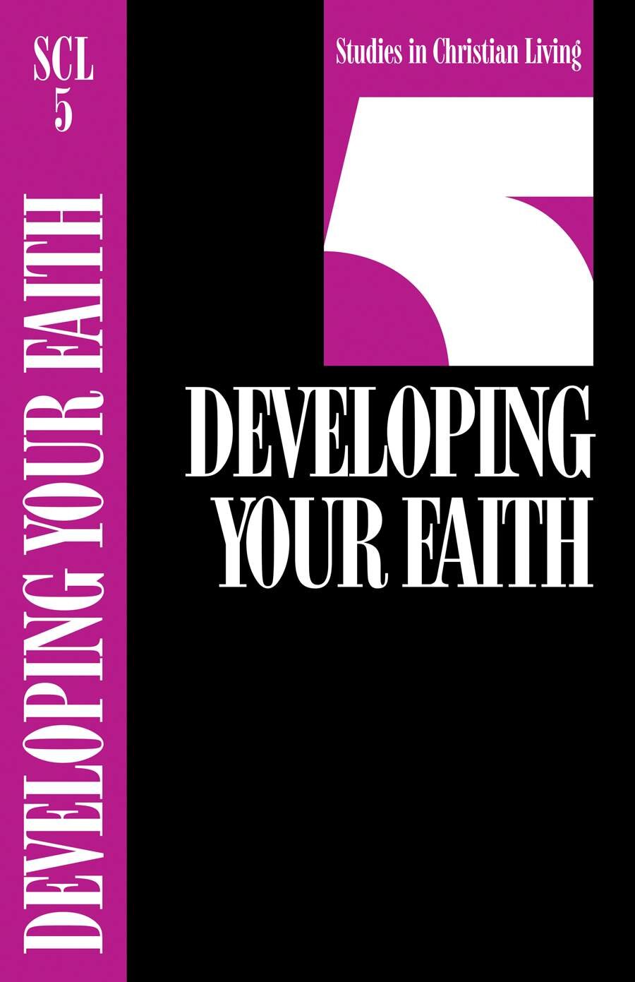 Developing Your Faith (Studies in Christian Living, Book 5) | Logos ...