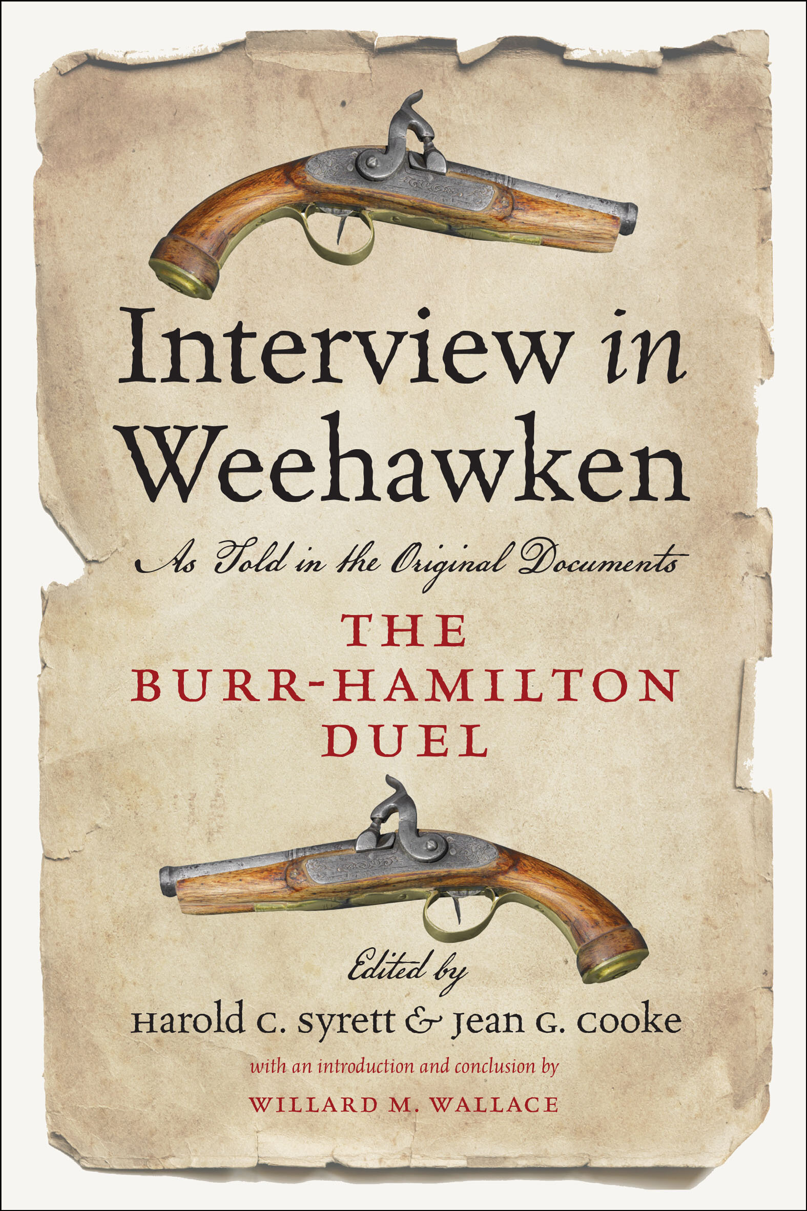 Interview in Weehawken: As Told in the Original Documents, The Burr ...