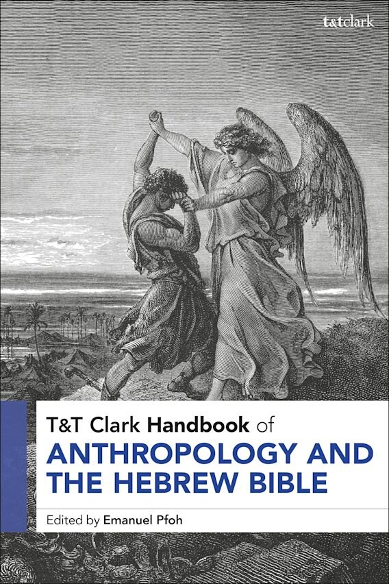 T&T Clark Handbook of Anthropology and the Hebrew Bible | Logos Bible ...