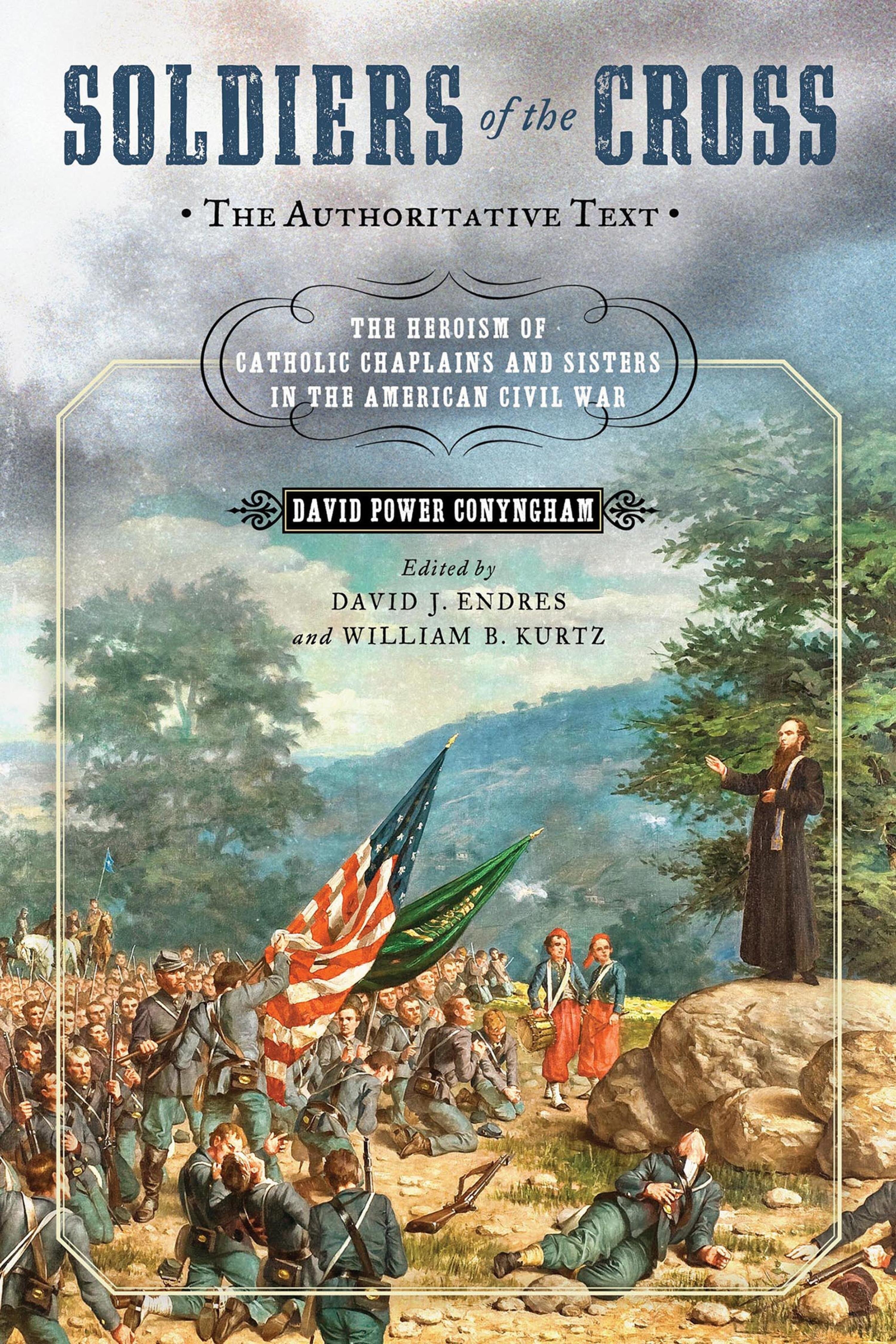 Soldiers of the Cross, the Authoritative Text: The Heroism of Catholic ...