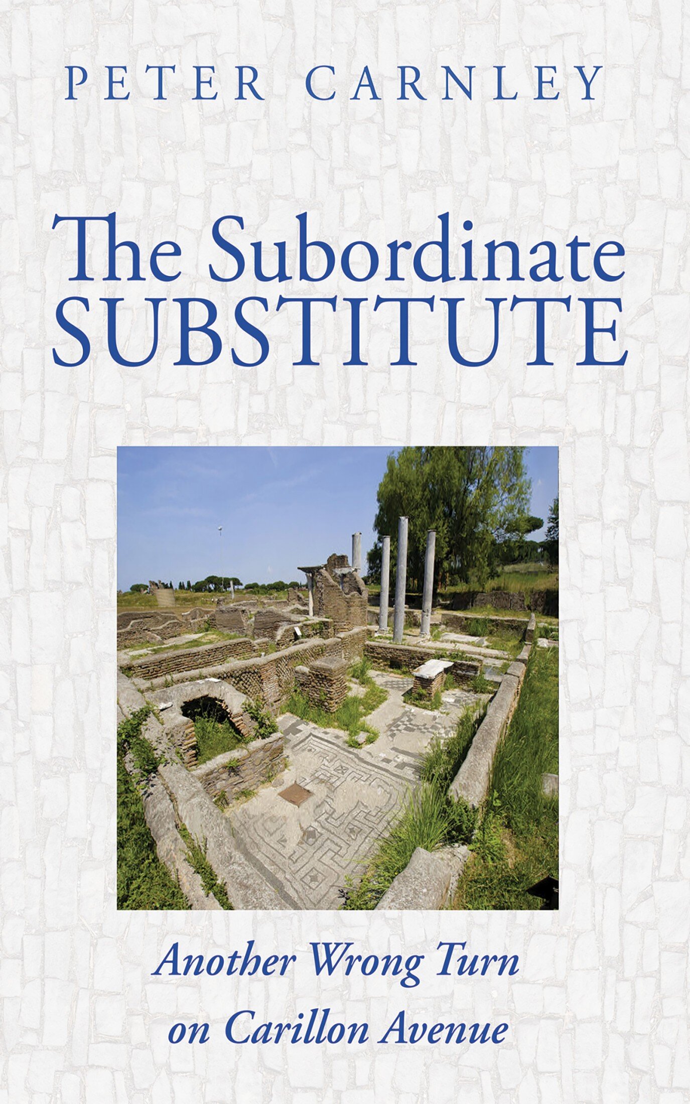 The Subordinate Substitute: Another Wrong Turn on Carillon Avenue ...