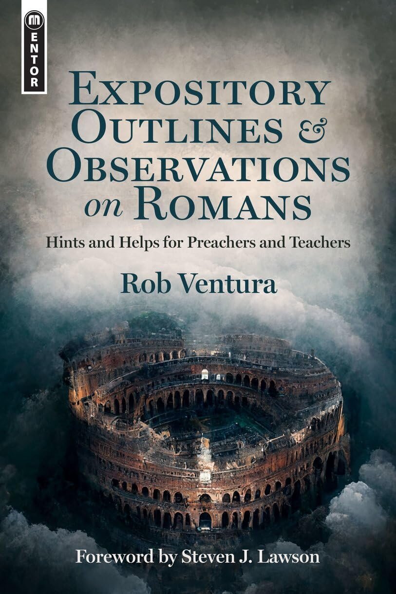 Expository Outlines and Observations on Romans: Hints and Helps for ...