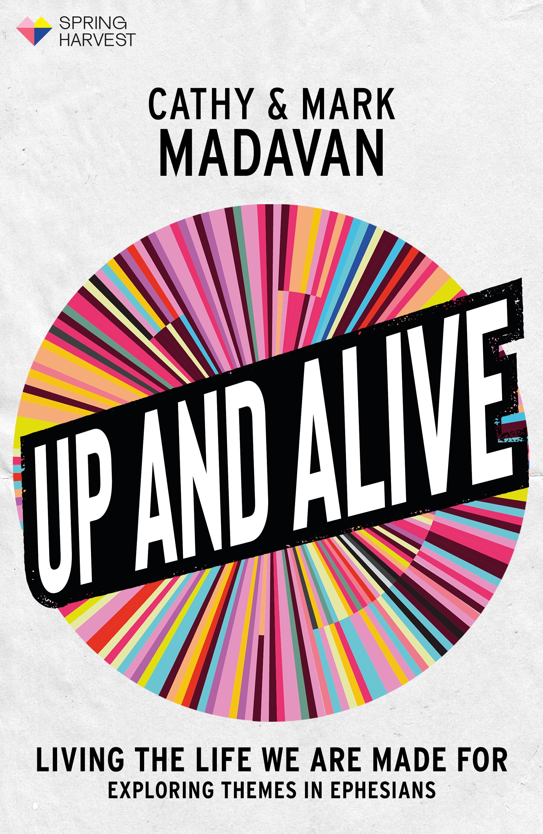 Up and Alive: Living The Life We Are Made For | Logos Bible Software