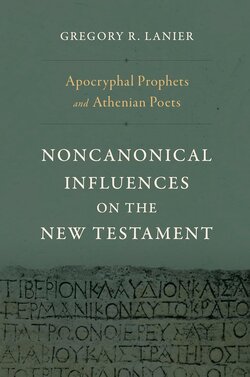 Apocryphal Prophets and Athenian Poets: Noncanonical Influences on the ...