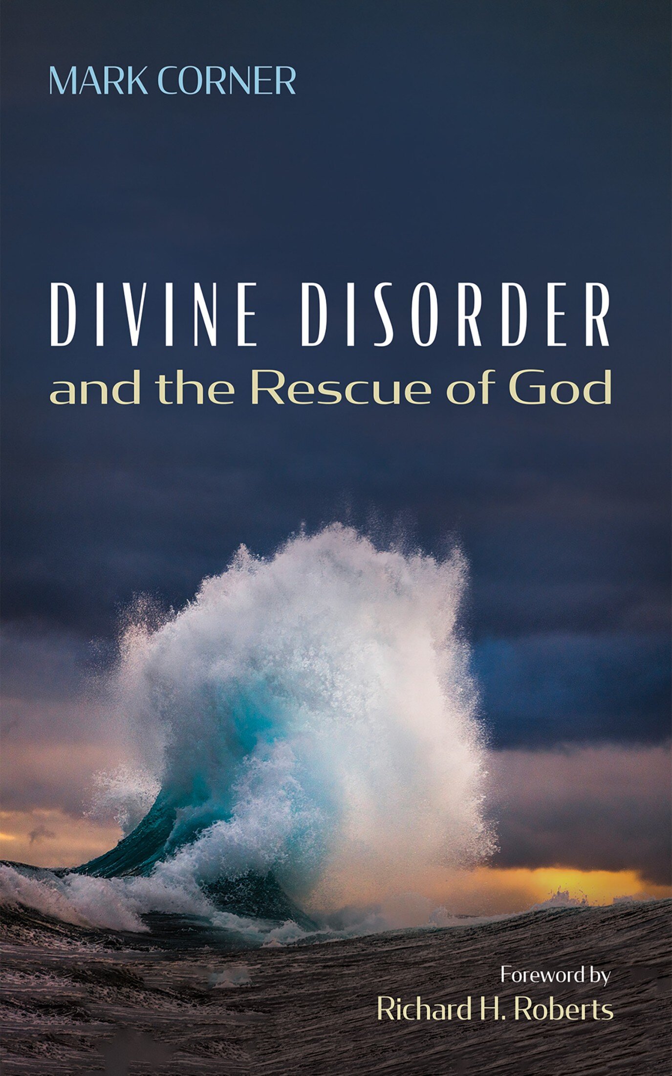 Divine Disorder and the Rescue of God | Logos Bible Software