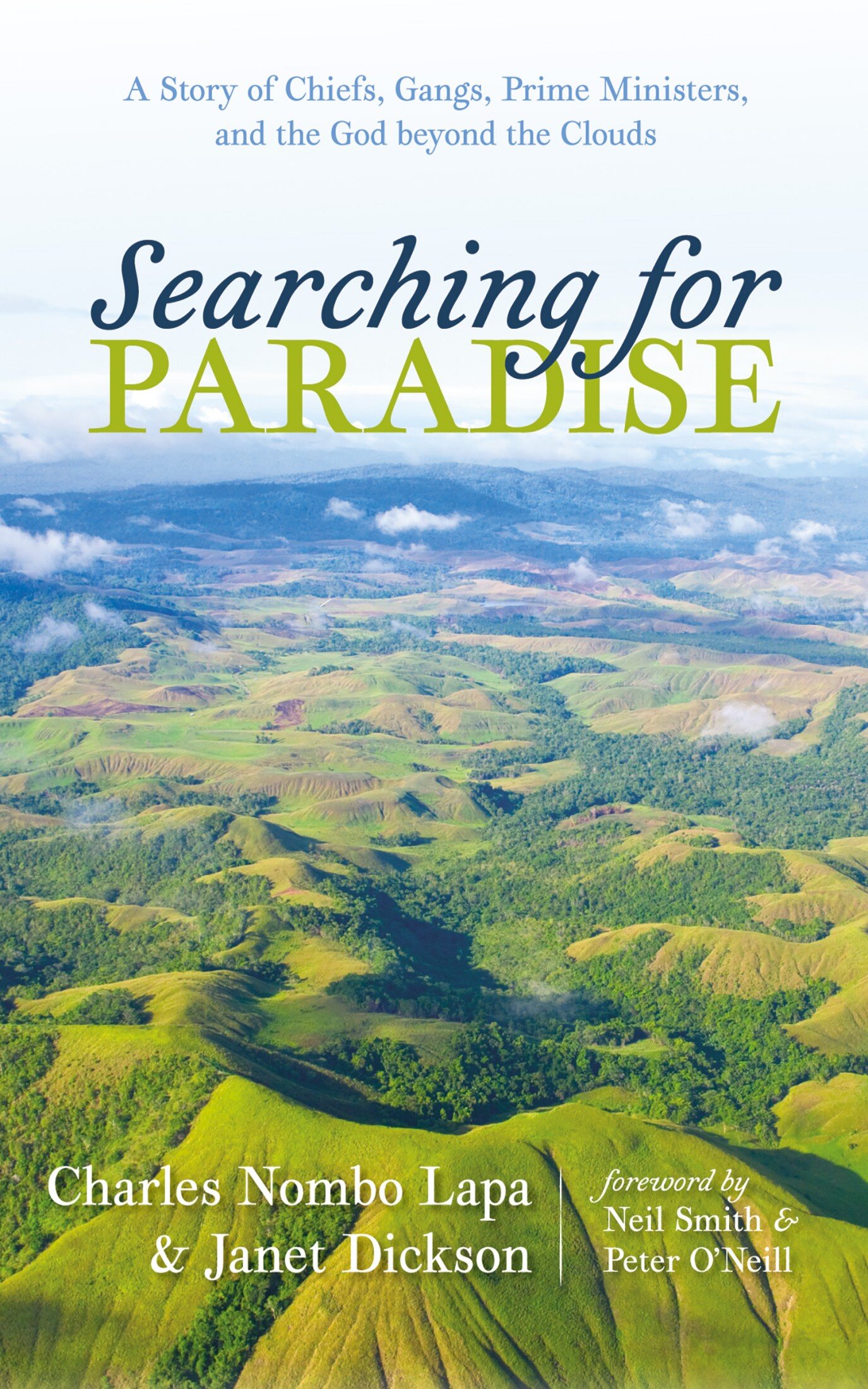 Searching for Paradise: A Story of Chiefs, Gangs, Prime Ministers, and ...