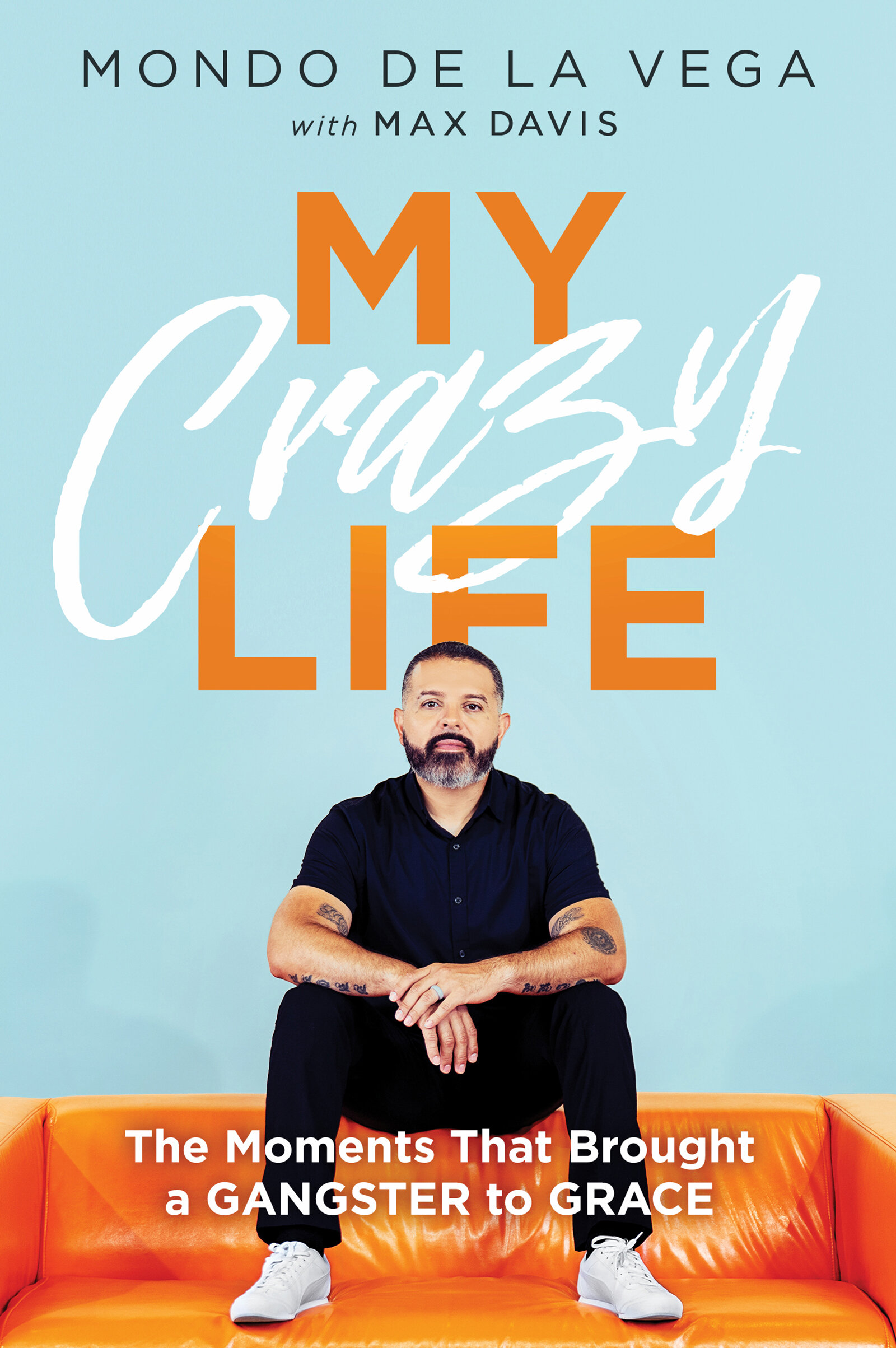 My Crazy Life: The Moments That Brought a Gangster to Grace | Logos ...