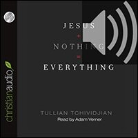 Jesus + Nothing = Everything (audio) | Logos Bible Software