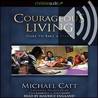 Courageous Living: Dare To Take A Stand (audio) | Logos Bible Software