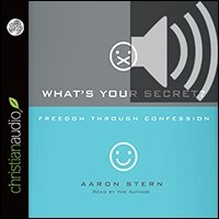What’s Your Secret?: Freedom Through Confession (audio) | Logos Bible ...
