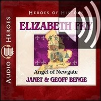Elizabeth Fry: Angel of Newgate (audio) | Logos Bible Software