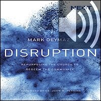 Disruption: Repurposing the Church to Redeem the Community (Audio ...
