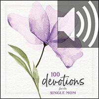 100 Devotions for the Single Mom: Words of Hope and Encouragement (A ...
