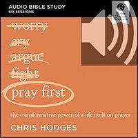 Pray First: Audio Bible Studies: The Transformative Power of a Life ...