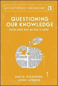 Questioning Our Knowledge: Can We Know What We Need to Know? | Logos ...