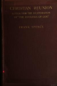 Christian reunion : a plea for the restoration of "The Ecclesia of God ...