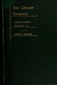 The church treasury of history : custom, folk-lore, etc. | Logos Bible ...