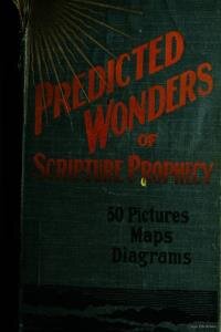 Predicted wonders of prophecy ... | Logos Bible Software