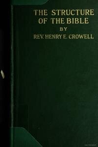 The structure of the Bible : a study of the ages followed by a quest ...