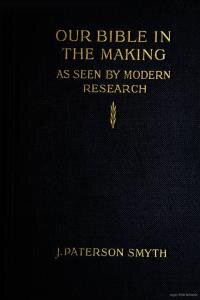 Our Bible in the making as seen by modern research | Logos Bible Software