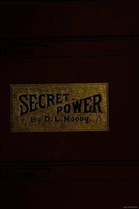 Secret power, or, The secret of success in Christian life and Christian ...