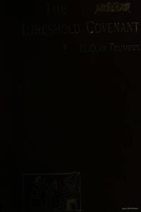 The threshold covenant : or, The beginning of religious rites | Logos ...