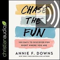 Chase the Fun: 100 Days to Discover Fun Right Where You Are (audio ...
