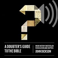 A Doubter's Guide to the Bible: Inside History’s Bestseller for Believers and Skeptics (Audio ...