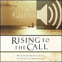Rising to the Call: Discovering the Ultimate Purpose of Your Life ...