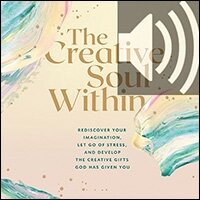 The Creative Soul Within: Rediscover Your Imagination, Let Go of Stress ...