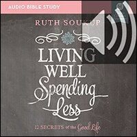 Living Well, Spending Less: Audio Bible Studies: 12 Secrets of the Good ...