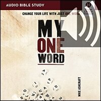 My One Word: Audio Bible Studies: Change Your Life with Just One Word ...