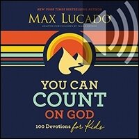 You Can Count on God: 100 Devotions for Kids (Audio) | Logos Bible Software