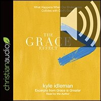 The Grace Effect: What Happens When Our Brokenness Collides with God's ...